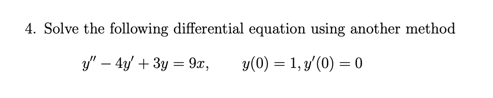 Solved 4. Solve the following differential equation using | Chegg.com