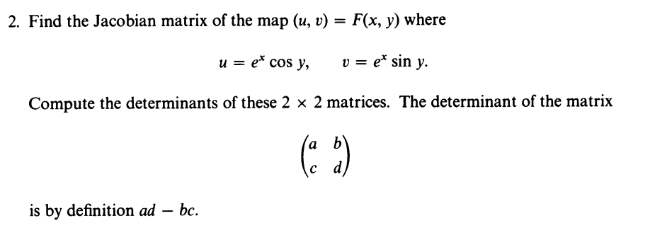 Solved 2. Find the Jacobian matrix of the map (u, v) = F(x, | Chegg.com