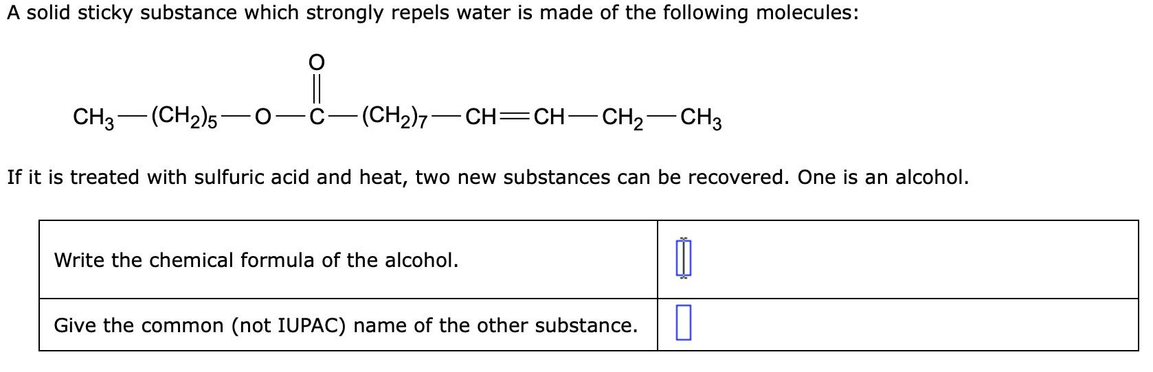 Solved A solid sticky substance which strongly repels water | Chegg.com