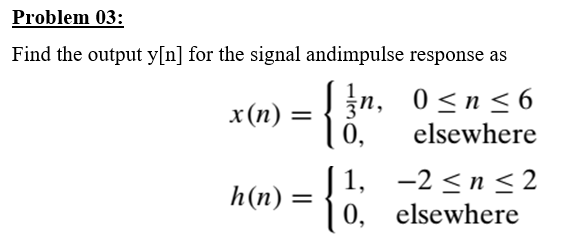 Solved Problem 03find The Output Y N ﻿for The Signal 