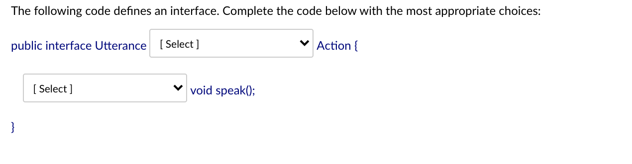Solved The following code defines an interface. Complete the | Chegg.com