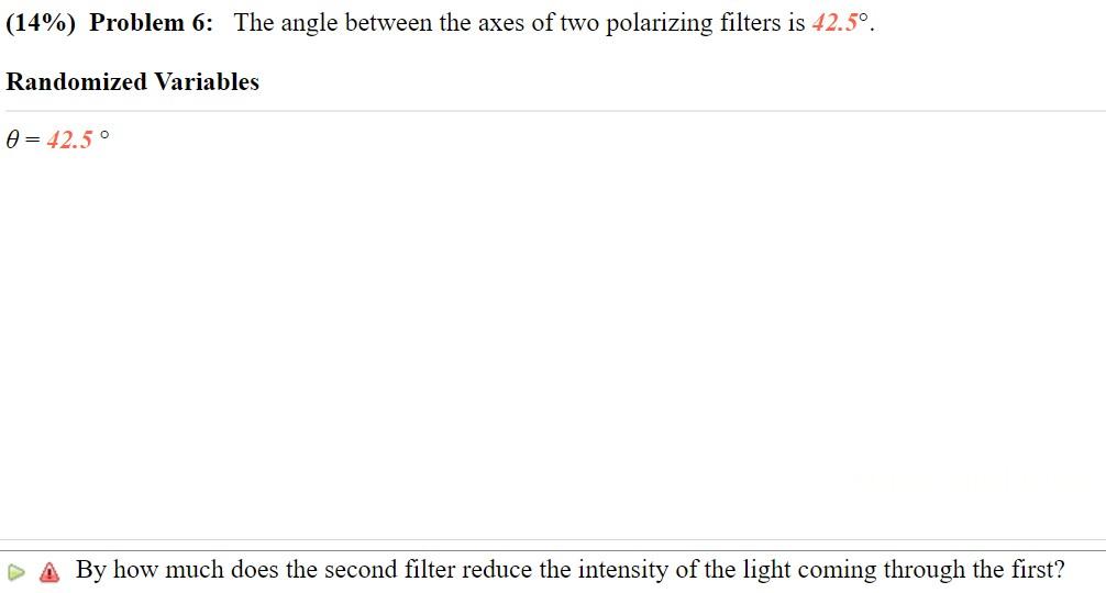 Solved (14\%) Problem 6: The angle between the axes of two | Chegg.com
