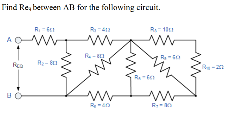 Solved Find Req between AB for the following circuit. R = | Chegg.com