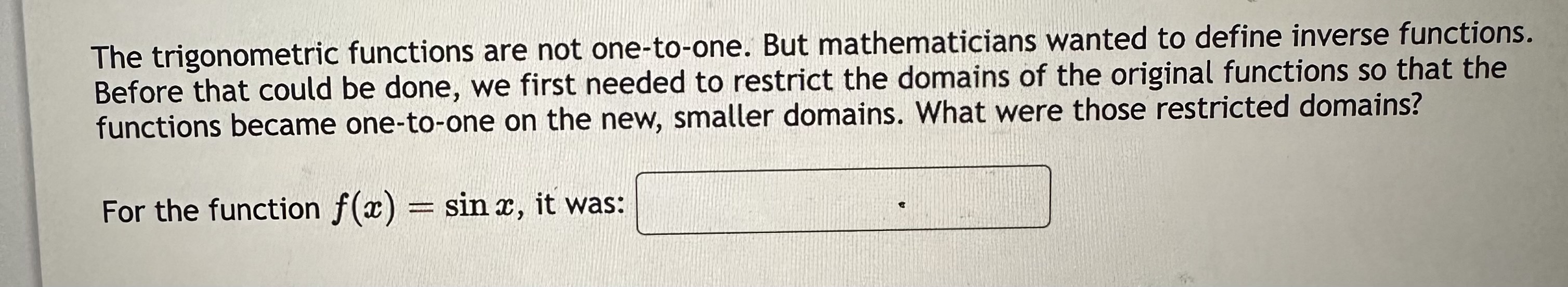 Solved The trigonometric functions are not one-to-one. But | Chegg.com Solved The trigonometric functions are not one-to-one. But | Chegg.com