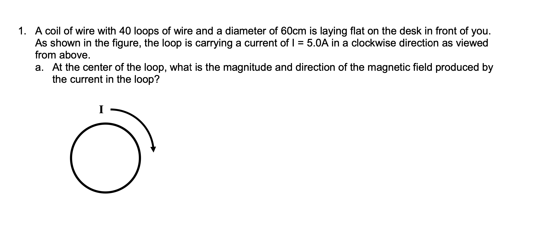 Solved 1. A coil of wire with 40 loops of wire and a | Chegg.com