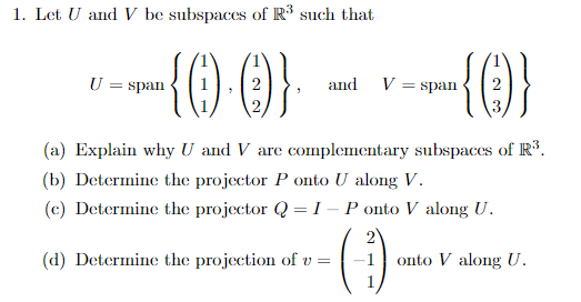 Solved 1. Let U and V be subspaces of R3 such that | Chegg.com