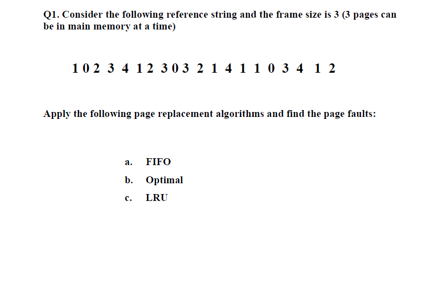 Solved Q1. Consider the following reference string and the | Chegg.com