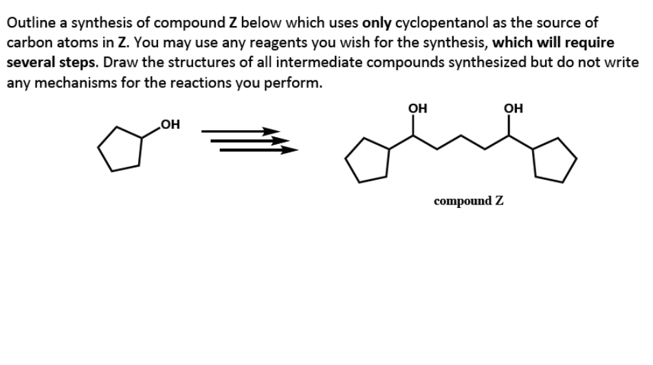 Solved Outline a synthesis of compound Z below which uses | Chegg.com