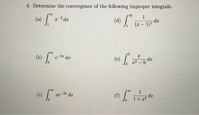 Solved Determine the convergence of the following improper | Chegg.com