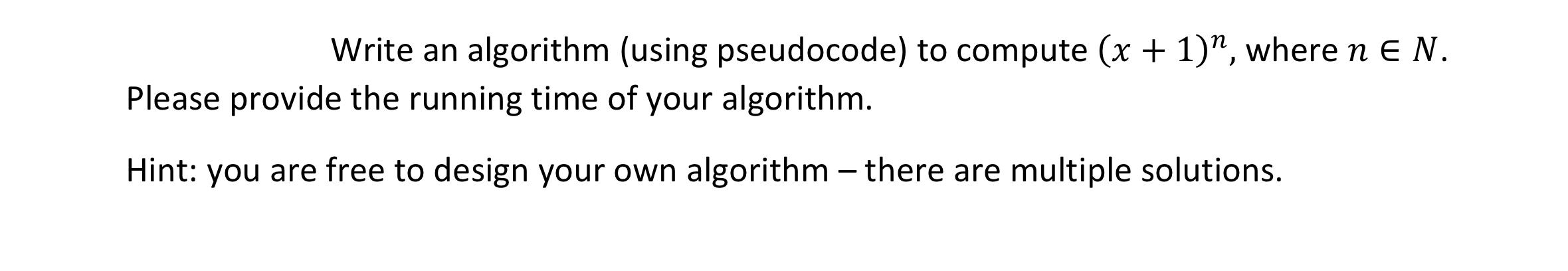 Solved Write an algorithm (using pseudocode) to compute (x + | Chegg.com