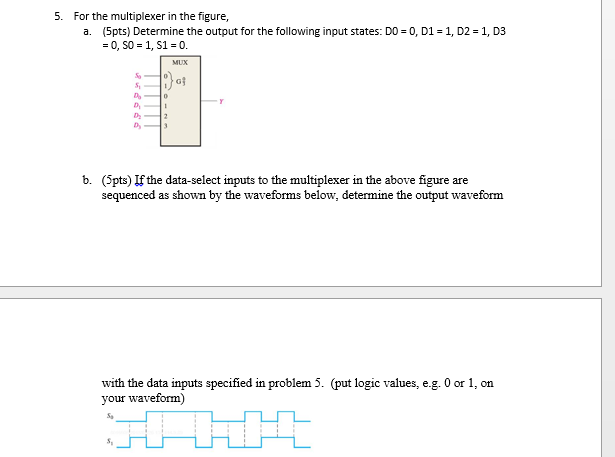 Solved 5. For the multiplexer in the figure, (5pts) | Chegg.com