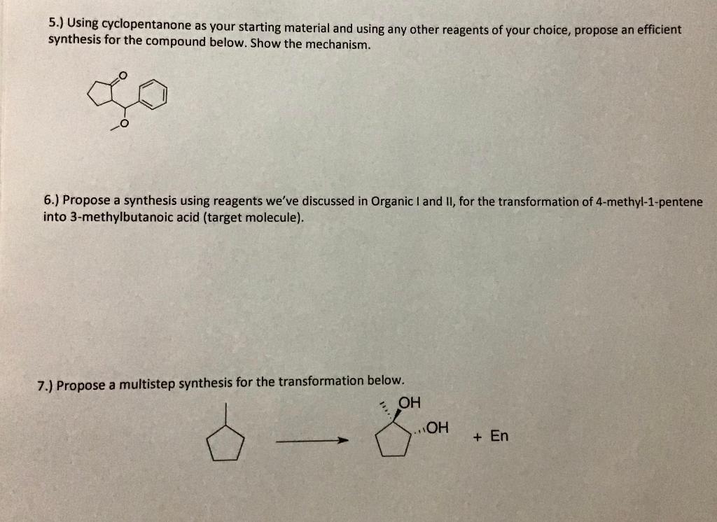 Solved 5.) Using cyclopentanone as your starting material | Chegg.com
