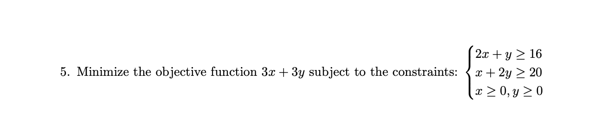 Solved 5 Minimize The Objective Function 3x 3y Subject To