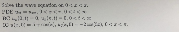 Solved Solve the wave equation on 0
