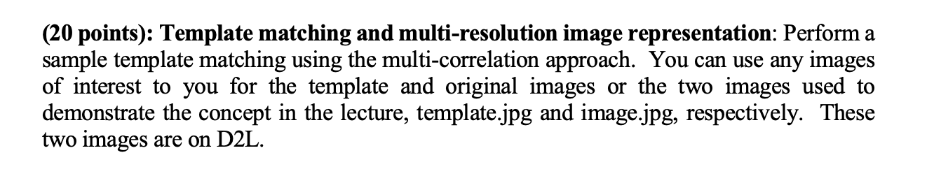 Solved (20 points): Template matching and multi-resolution | Chegg.com