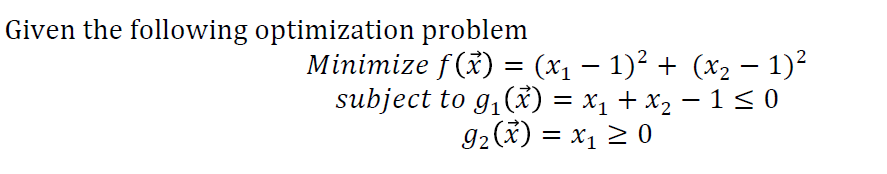 Given the following optimization problem Minimize | Chegg.com