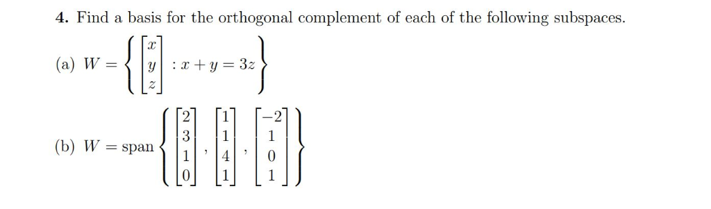 Solved 4. Find a basis for the orthogonal complement of each | Chegg.com