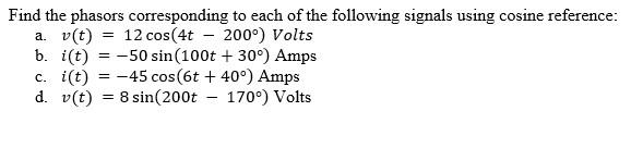 Solved Find the phasors corresponding to each of the | Chegg.com