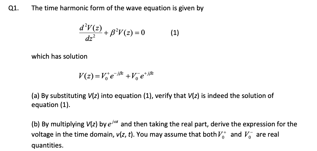 Solved Q1. The time harmonic form of the wave equation is | Chegg.com