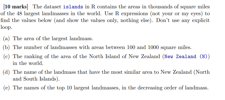 Solved [10 marks] The dataset islands in R contains the | Chegg.com
