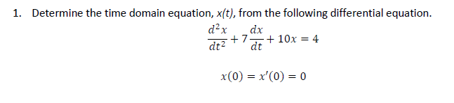Solved 1. Determine the time domain equation, x(t), from the | Chegg.com