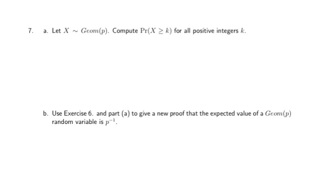 Solved 7. a Let X Geom(p). Compute r2) for all positive | Chegg.com