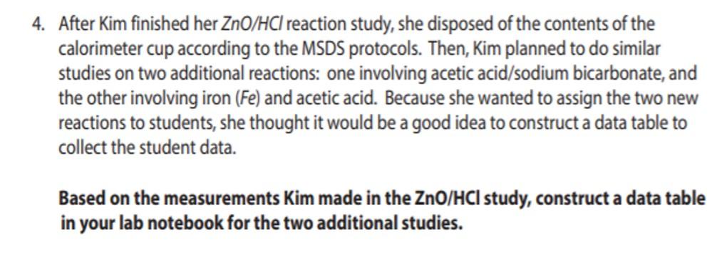 Solved 4. After Kim finished her ZnO/HCl reaction study, she | Chegg.com