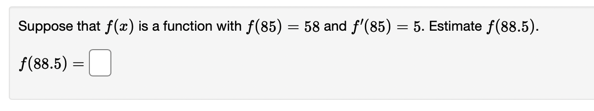 Solved Suppose that f(x) is a function with f(85)=58 and | Chegg.com