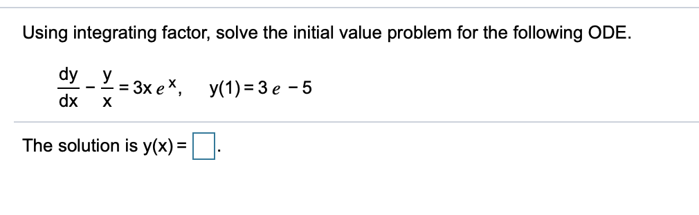 Solved Using integrating factor, solve the initial value | Chegg.com