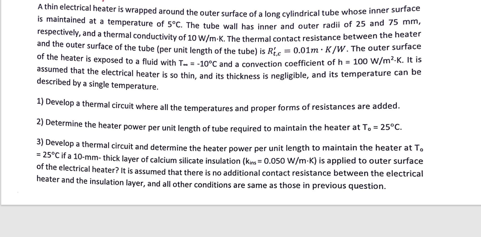 Solved A thin electrical heater is wrapped around the outer | Chegg.com