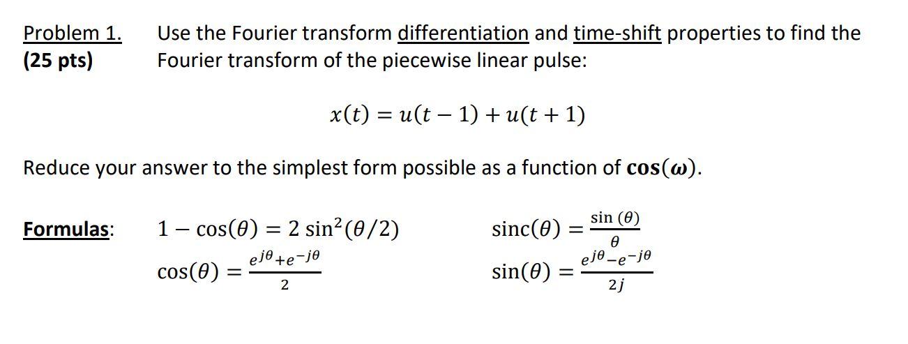 Solved Problem 1. (25 pts) Use the Fourier transform | Chegg.com