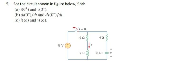 Solved 5. For the circuit shown in figure below, find: (a) | Chegg.com
