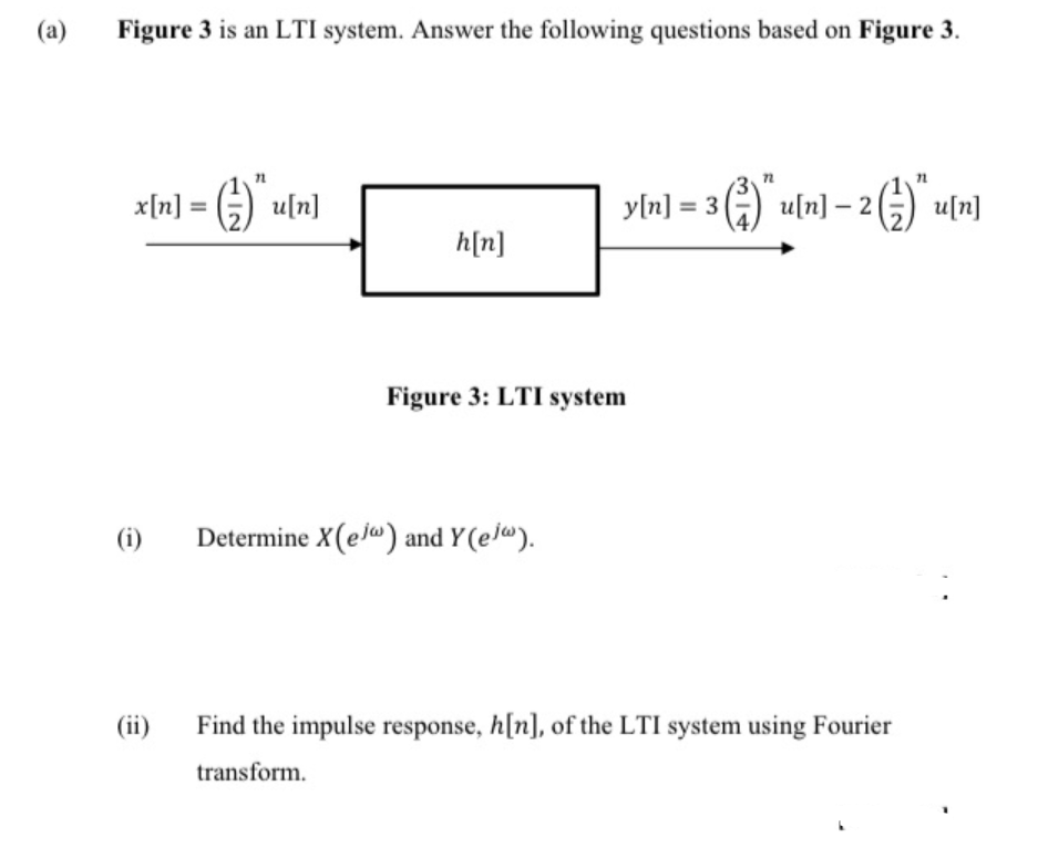 Solved (a) \\( \\quad \\) Figure 3 is an LTI system. Answer | Chegg.com