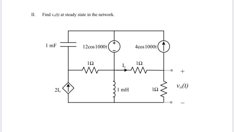 Solved II. Find v.(1) at steady state in the network. 1 mF | Chegg.com