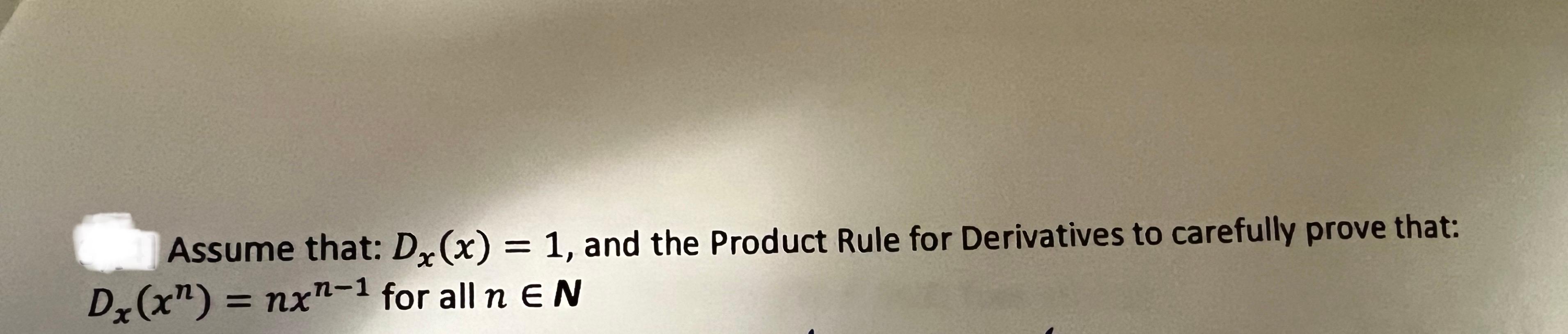 Solved Assume that: Dx(x)=1, and the Product Rule for | Chegg.com