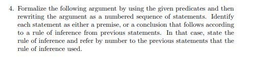 Solved 4. Formalize the following argument by using the | Chegg.com
