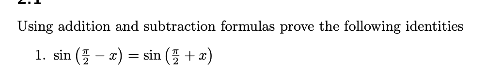 Solved Using addition and subtraction formulas prove the | Chegg.com