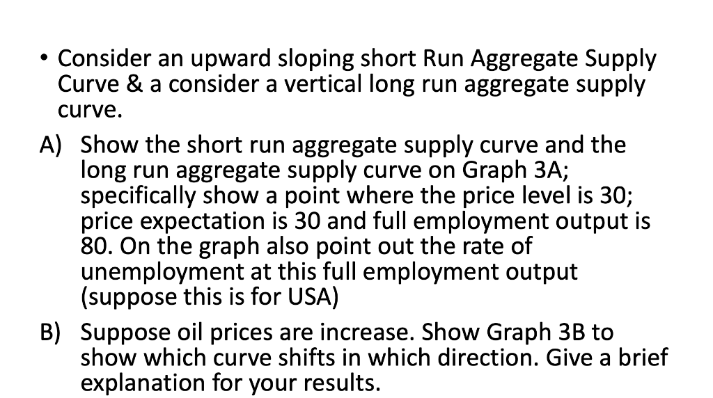 Solved • Consider an upward sloping short Run Aggregate | Chegg.com