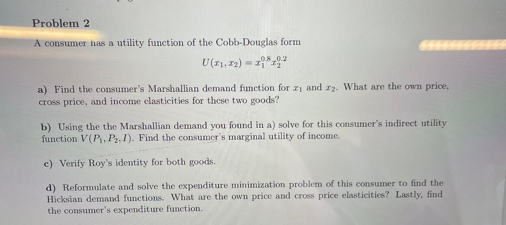 Solved A consumer has a utility function of the Cobb-Douglas | Chegg.com