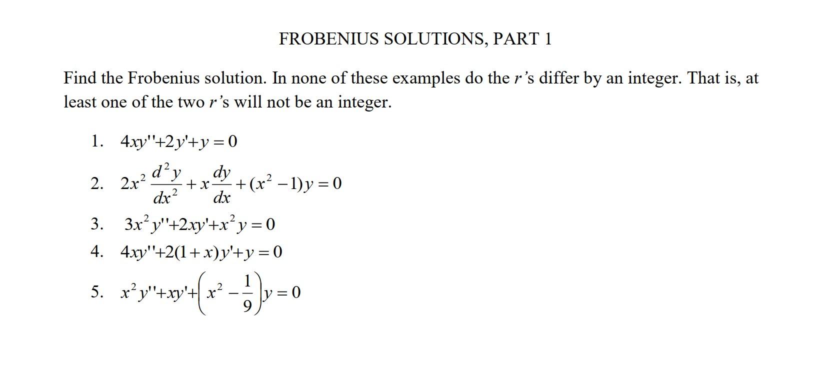Solved FROBENIUS SOLUTIONS, PART 1 Find the Frobenius | Chegg.com