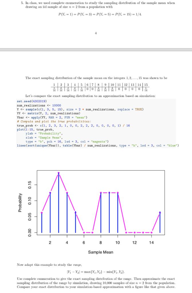 Solved 5. In class, we used complete enumeration to study | Chegg.com