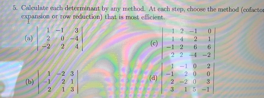 Solved 5. Calculate each determinant by any method. At each | Chegg.com