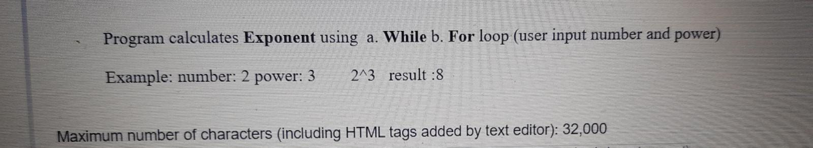 Solved Program calculates Exponent using a. While b. For | Chegg.com