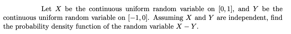 Solved Let X be the continuous uniform random variable on | Chegg.com