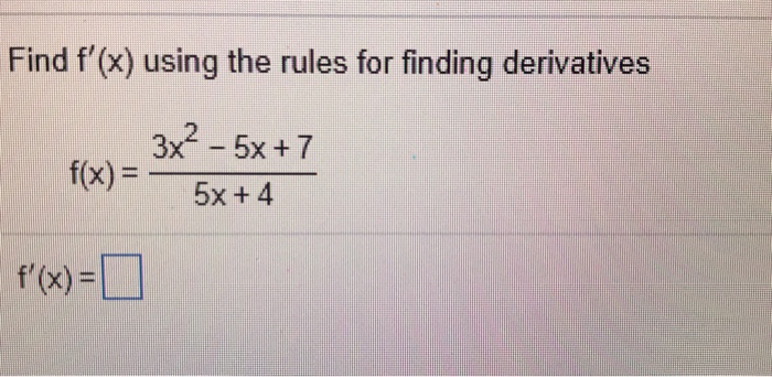 Solved Find f'(x) using the rules for finding derivatives | Chegg.com