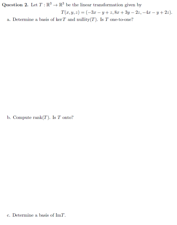 Solved Question 2. Let T: R3 R3 be the linear transformation | Chegg.com