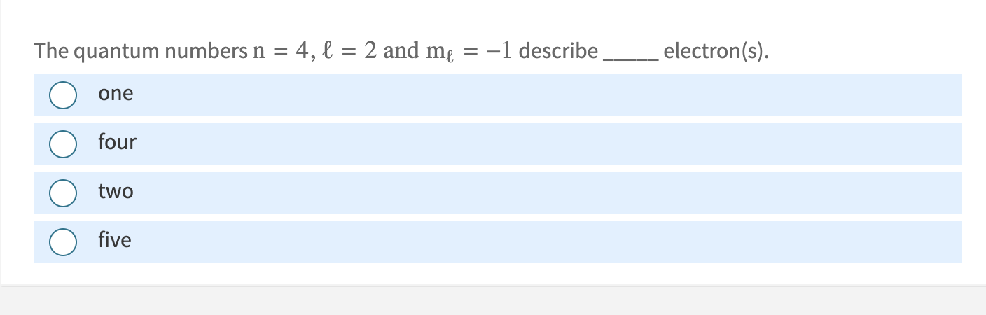 Solved The quantum numbers n=4,l=2 ﻿and ml=-1 | Chegg.com