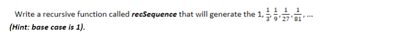Solved 1 11 1 Write a recursive function called recSequence | Chegg.com