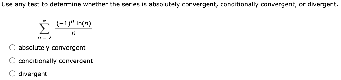 Solved Use Any Test To Determine Whether The Series Is 