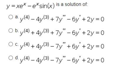 Solved y=xex−exsin(x)is a solution of: a. | Chegg.com